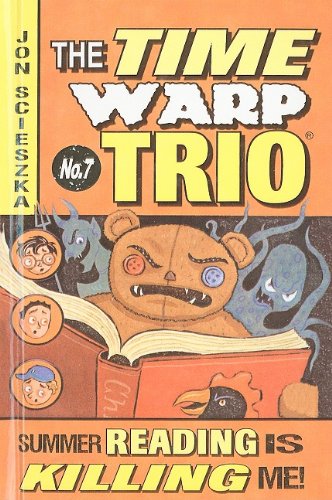 Summer Reading Is Killing Me! (Time Warp Trio): Jon Scieszka ...
