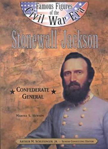 Stonewall Jackson: Confederate General (Famous Figures of the Civil War ...