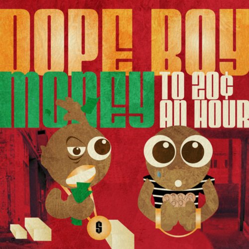 Play Dope Boy Money To 20 Cent An Hour by Jeff Sticks on Amazon Music