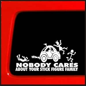Amazon.com: Nobody Cares About Your Stick Figure Family Funny car Vinyl ...