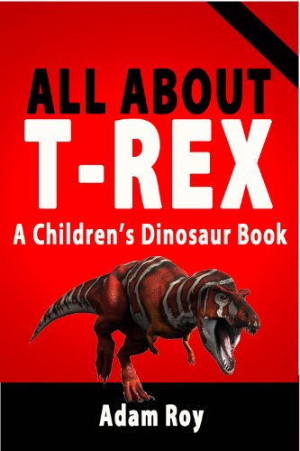 Amazon | All About T-Rex - A Children's Dinosaur Book (English Edition ...
