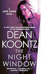 The Night Window: A Jane Hawk Novel - Kindle edition by Koontz, Dean ...