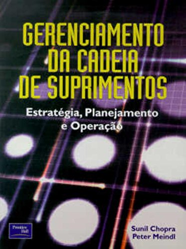gerenciamento da cadeia de suprimentos de sunil chopra pe Ed. 2003: ...