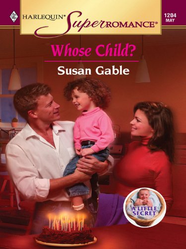 Whose Child? (A Little Secret) - Kindle edition by Gable, Susan ...