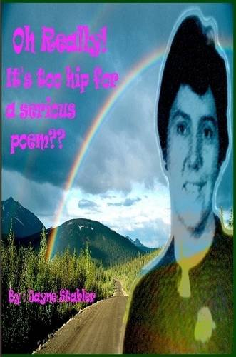 "Oh Really! It's too hip for a serious poem??": Stabler, Jayne ...