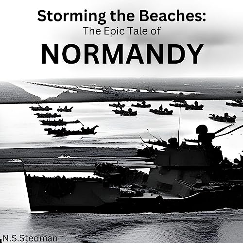 Amazon.com: Storming the Beaches: The Epic Battle of Normandy (Audible ...