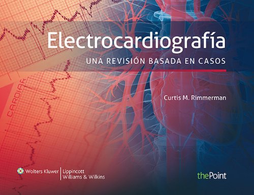 Electrocardiografía / Electrocardiography: Una Revisión Basada En Casos ...