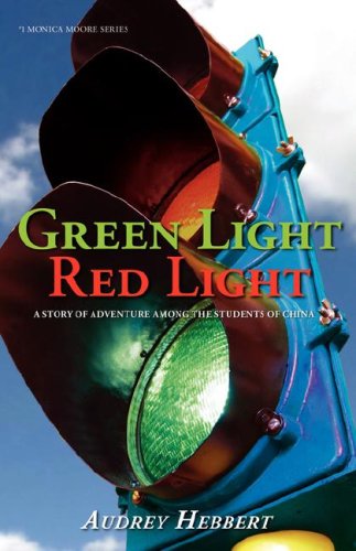Green Light Red Light: A Story of Adventure Among the Students of China ...