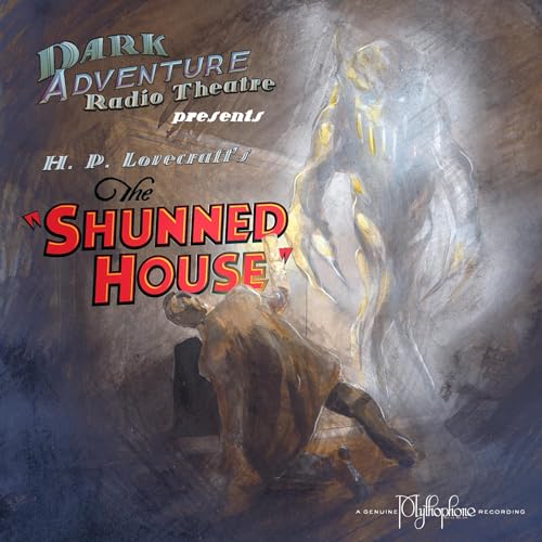 The Shunned House : H.P. Lovecraft, H.P. Lovecraft Historical Society ...