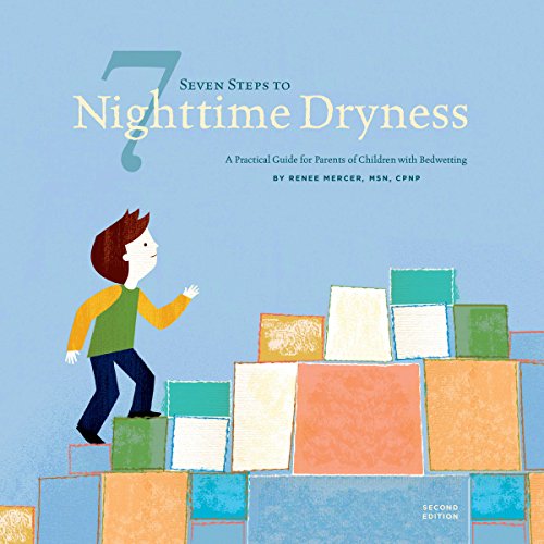 Seven Steps to Nighttime Dryness: A Practical Guide for Parents of ...