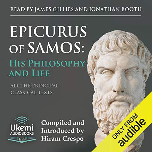 Epicurus of Samos: His Philosophy and Life: All the Principal Source ...