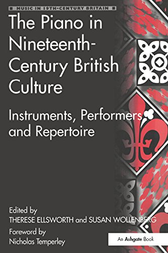 The Piano in Nineteenth-Century British Culture: Instruments ...