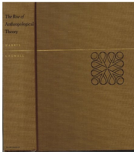 By Marvin Harris - Rise of Anthropological Theory: A History of ...