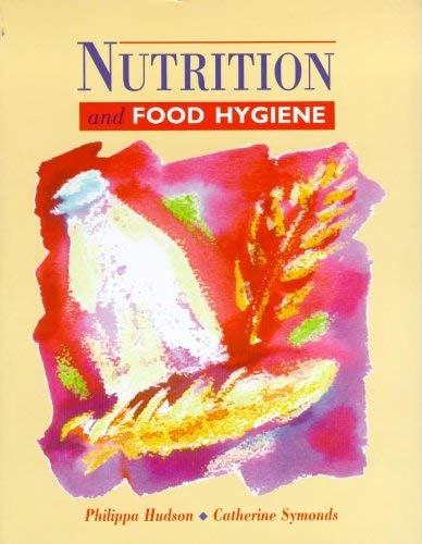 Nutrition and Hygiene for Caterers: Philippa Hudson, Catherine Symonds ...