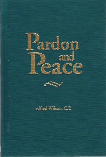 Pardon and peace: Alfred Wilson: 9780912141985: Amazon.com: Books