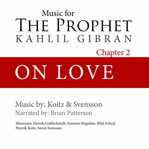 Play On Love (The Prophet Chapter 2) by Kahlil Gibran on Amazon Music