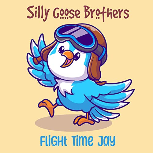 Flight Time Jay by Silly Goose Brothers on Amazon Music - Amazon.com