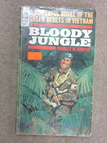Bloody Jungle : Green Berets in Vietnam: Charles Runyon: Amazon.com: Books