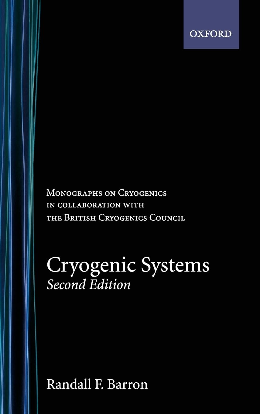 Cryogenic Systems (Monographs on Cryogenics): Barron, Randall F ...