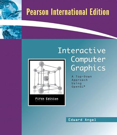 Interactive Computer Graphics : a Top-down Approach Using Opengl: Angel, Edward: 9780321549433 ...