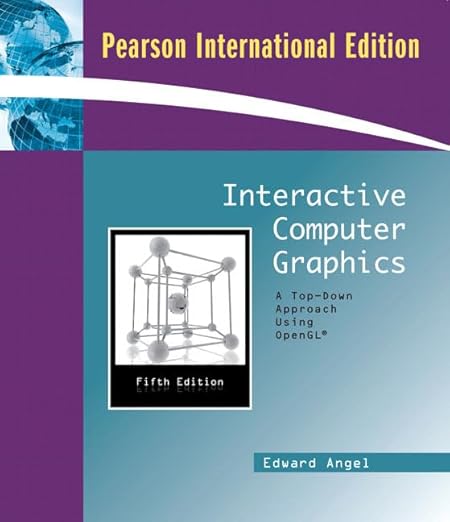 Interactive Computer Graphics : a Top-down Approach Using Opengl: Angel, Edward: 9780321549433 ...