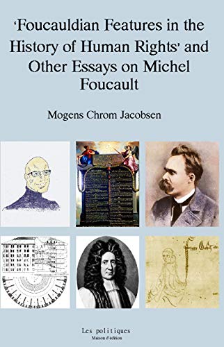 ‘Foucauldian Features in the History of Human Rights’ and Other Essays ...