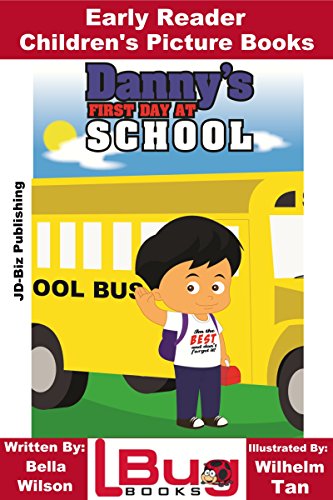 Amazon.com: Danny's First Day at School - Early Reader - Children's ...