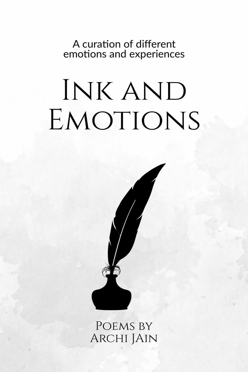 Ink and Emotions : A journey through poems eBook : Archi Jain: Amazon ...