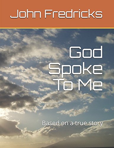 Amazon.com: God Spoke To Me: Based on a true story: 9781520670560 ...