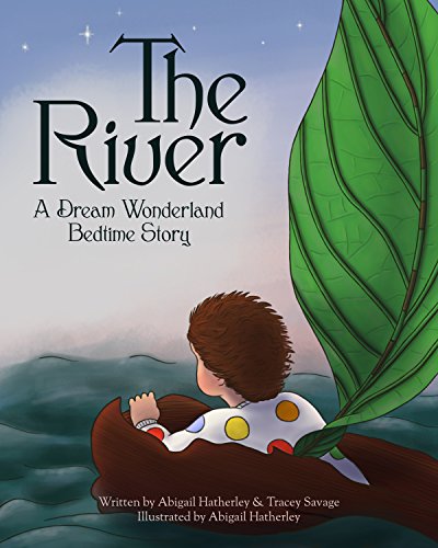 The River: A Dream Wonderland Bedtime Story (Dream Wonderland Bedtime ...