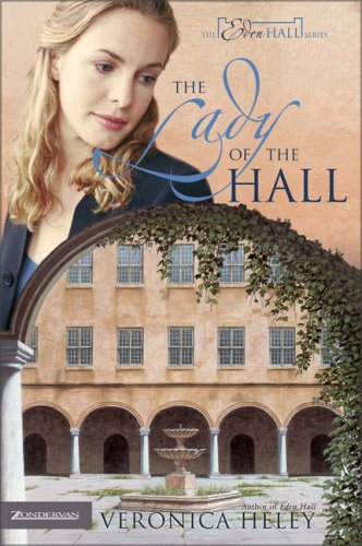 The Lady of the Hall (The Eden Hall Series, Book 2): Heley, Veronica ...