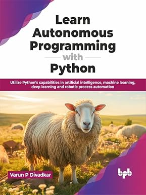 Amazon | Learn Autonomous Programming with Python: Utilize Python’s capabilities in artificial ...