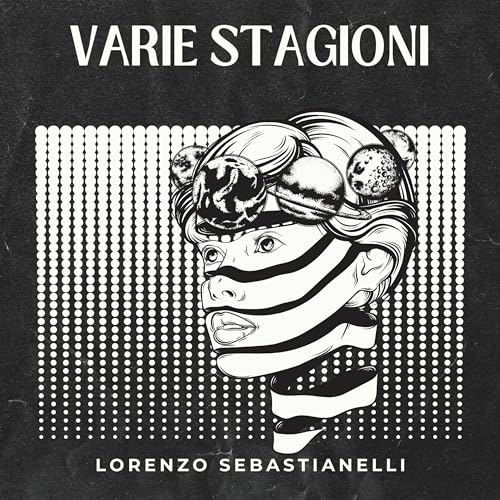 Play Varie Stagioni by Lorenzo Sebastianelli on Amazon Music