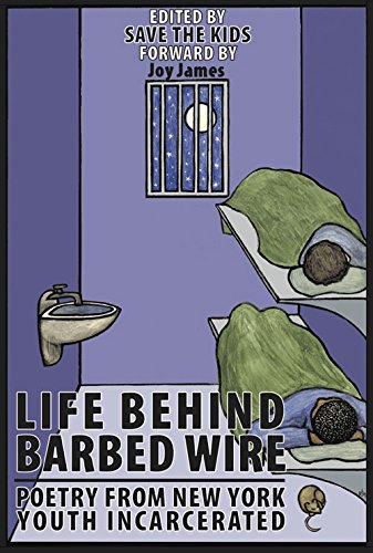 Life Behind Barbed Wire: Poetry from New York Youth Incarcerated ...