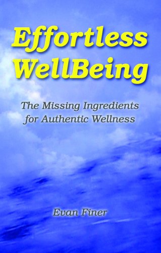 Effortless Wellbeing: The Missing Ingredients for Authentic Wellness ...