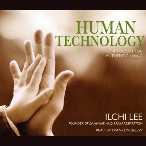 Amazon.com: Human Technology: A Toolkit for Authentic Living (Audible ...