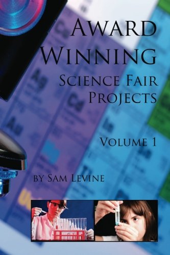 Award Winning Science Fair Projects: Levine, Sam: 9781469914787: Amazon ...