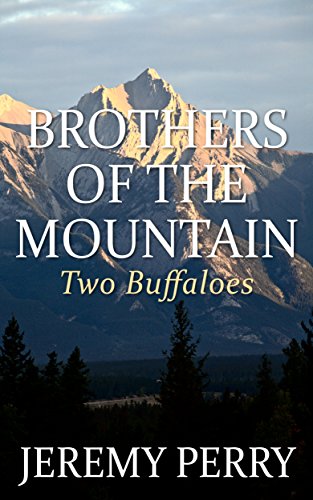 Two Buffaloes (A Brothers of the Mountain Adventure, Story #3) - Kindle ...