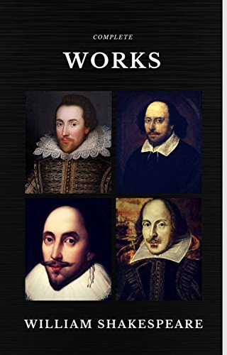 The Complete Works of William Shakespeare (37 plays, 160 sonnets and 5 ...