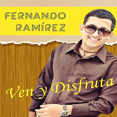 Play Ven y Disfruta by Fernando Ramirez on Amazon Music