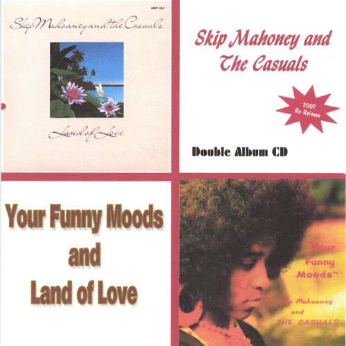 Play Land of Love and Your Funny Moods 2 Cd Set by Skip Mahoney and the ...