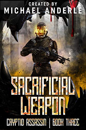 Amazon.com: Sacrificial Weapon (Cryptid Assassin Book 3) eBook : Anderle, Michael: Kindle Store