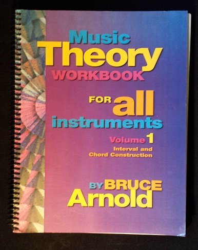 Music Theory Workbook for All Instruments Volume One: Interval and ...