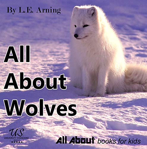 All About Wolves: Ages 3 to 5 - 24+ Pages of Animal Facts and Amazing ...
