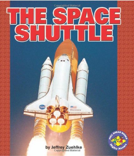 The Space Shuttle (Pull Ahead Books): Zuehlke, Jeffrey: 9780822564201 ...
