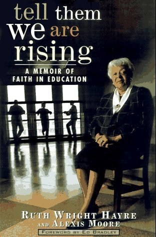 Tell Them We Are Rising: A Memoir of Faith in Education: Hayre, Ruth ...