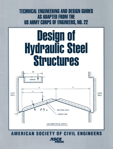 Buy Design of Hydraulic Steel Structures: No. 22 (Technical Engineering ...