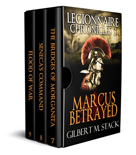 Marcus Betrayed (Legionnaire Chronicles Book 3) eBook : Stack, Gilbert ...