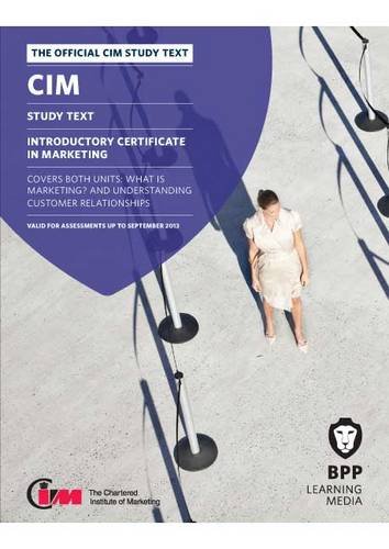CIM Introductory Certificate in Marketing: Study Text: BPP Learning ...