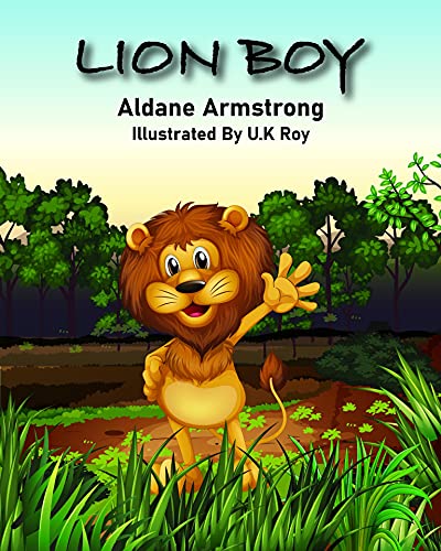 Lion Boy eBook : Armstrong, Aldane: Amazon.co.uk: Books